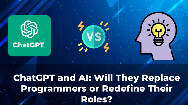 ChatGPT and AI: Will They Replace Programmers or Redefine Their Roles? - Anil Chhetri